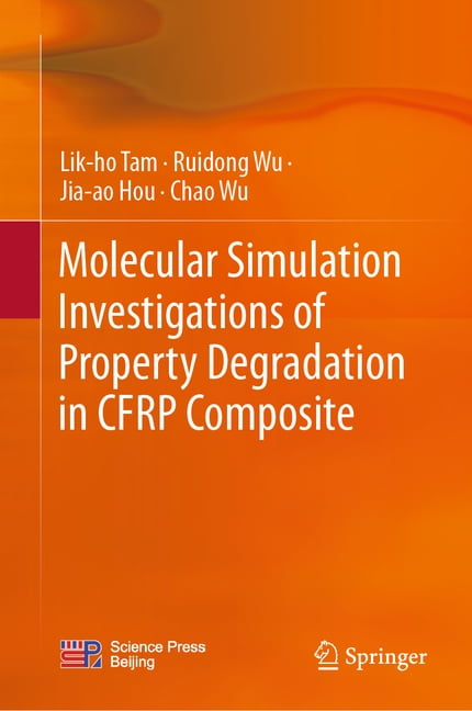 Molecular Simulation Investigations of Property Degradation in Cfrp ...