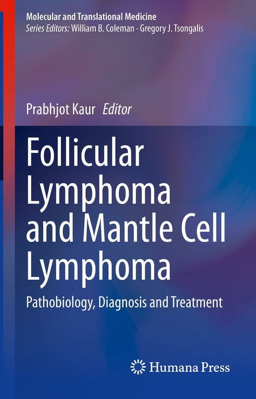 Molecular and Translational Medicine: Follicular Lymphoma and Mantle Cell Lymphoma: Pathobiology ...