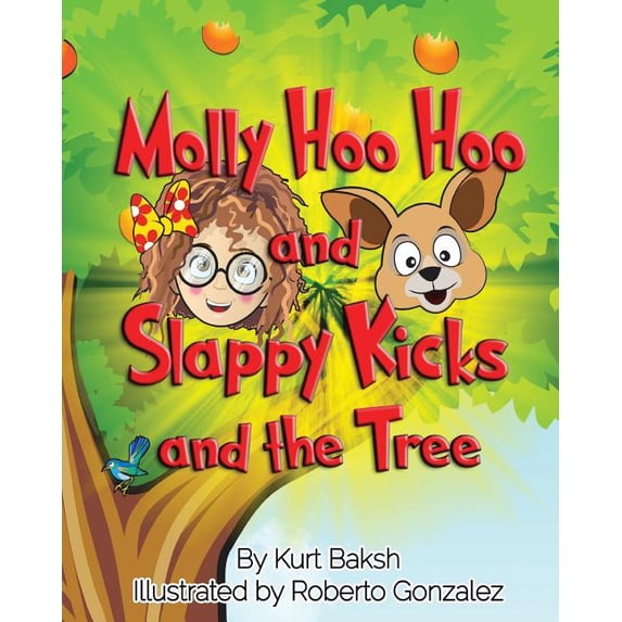 Molly Hoo Hoo and Slappy Kicks Molly Hoo Hoo and Slappy Kicks and the ...
