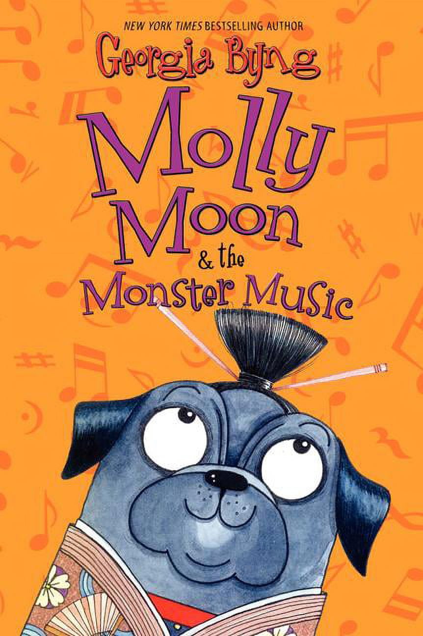 Molly Moon Molly Moon & the Monster Music, Book 6, (Paperback ...