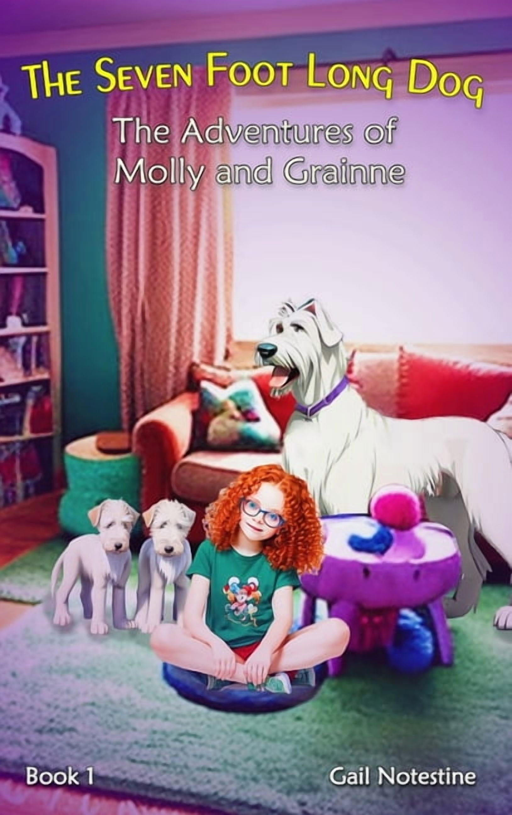 Molly and Grainne The Seven Foot Long Dog: A Molly and Grainne Story ...