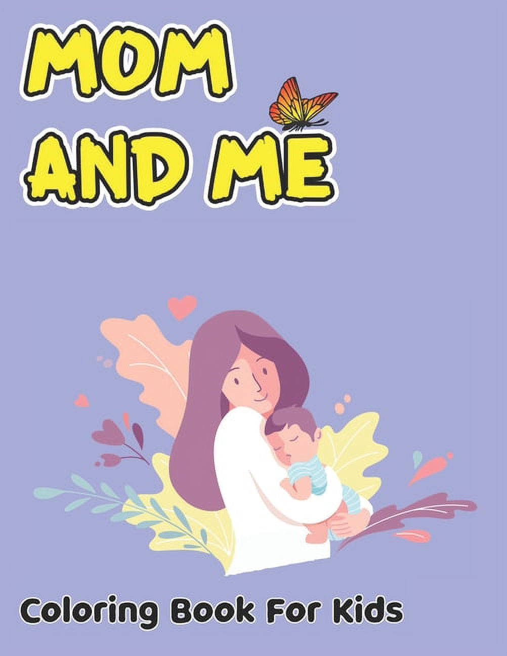 Mom And Me Coloring Book For Kids: Could be used as a part of your book ...