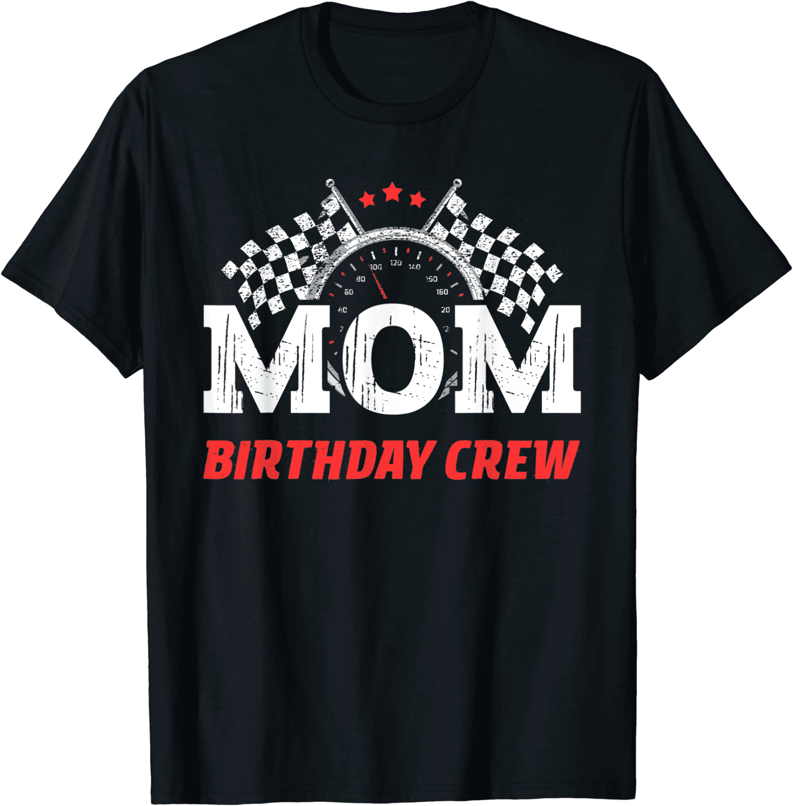 Mom Birthday Crew Race Car Theme Party Racing Car Driver T-Shirt ...
