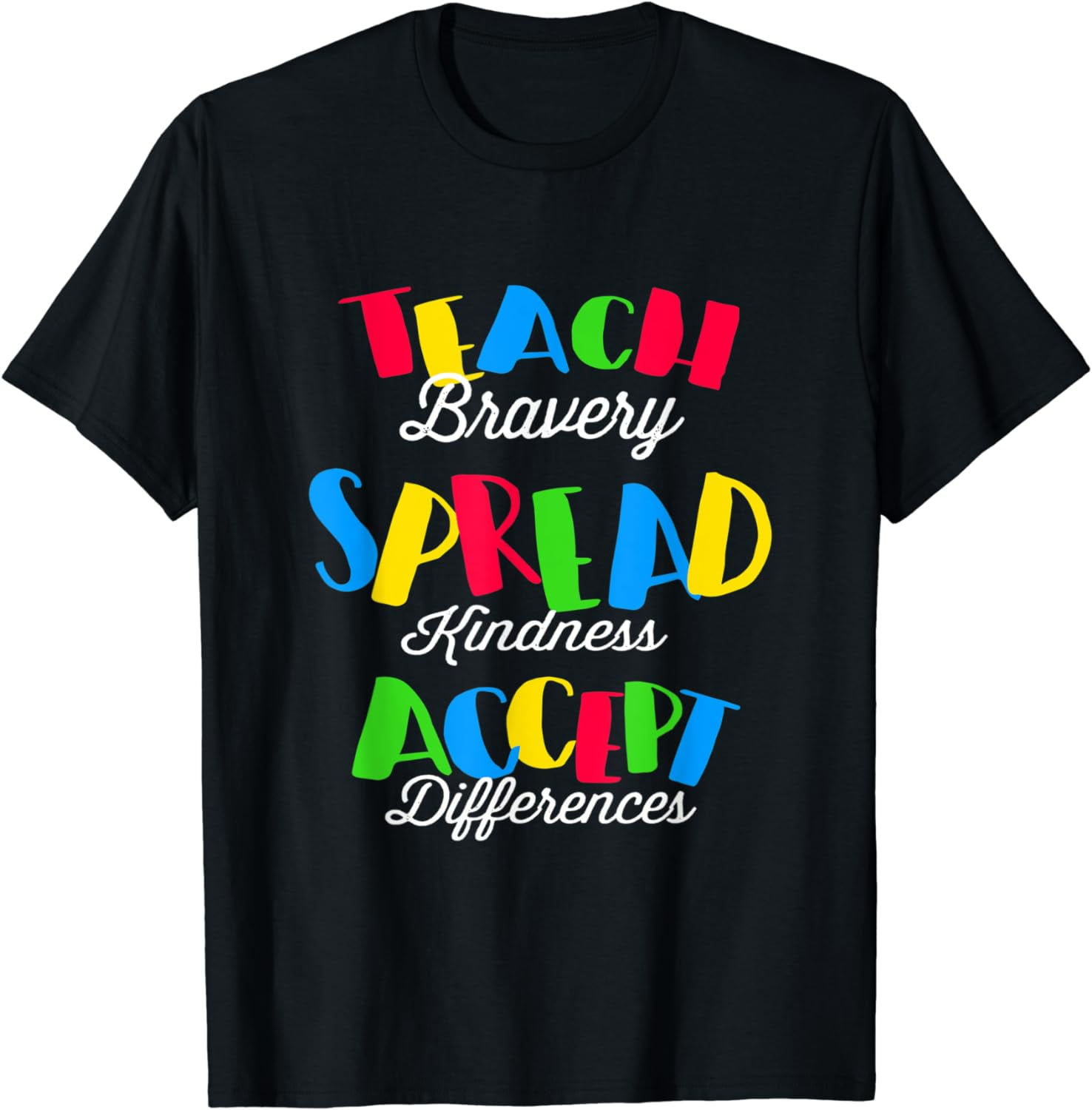 Mom Dad Teach Bravery Spread Kindness Accept Differences T-Shirt ...