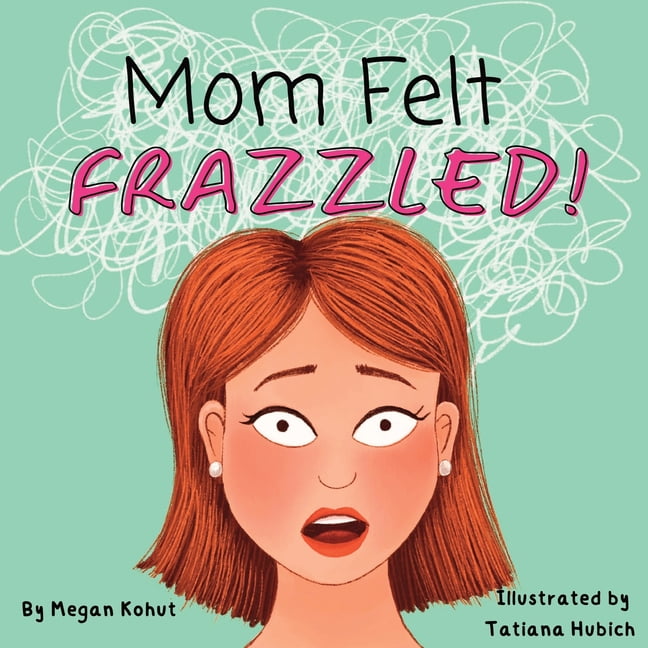 Mom Felt Frazzled! - Walmart.com