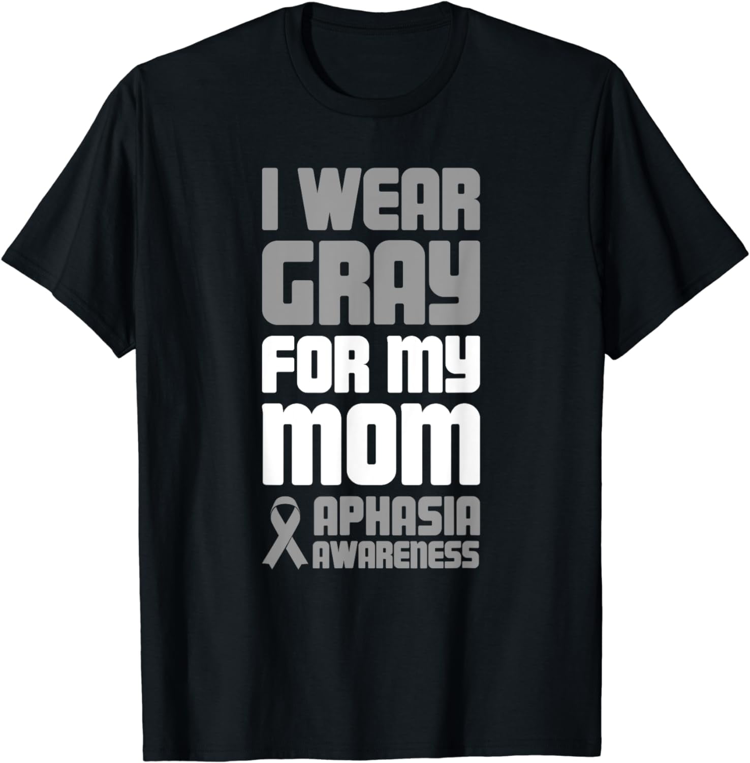 Mom - Gray Present / Aphasia Awareness T-Shirt - Walmart.com