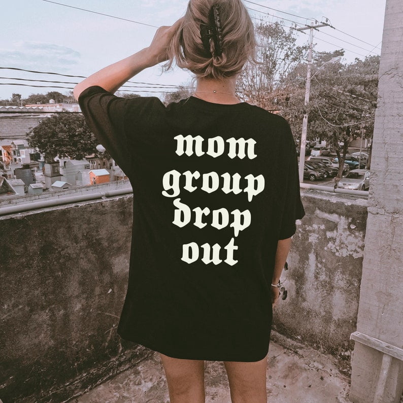 Mom Group Dropout Tee – Retro Funny Oversized Shirt, Trendy Dropout Mom ...