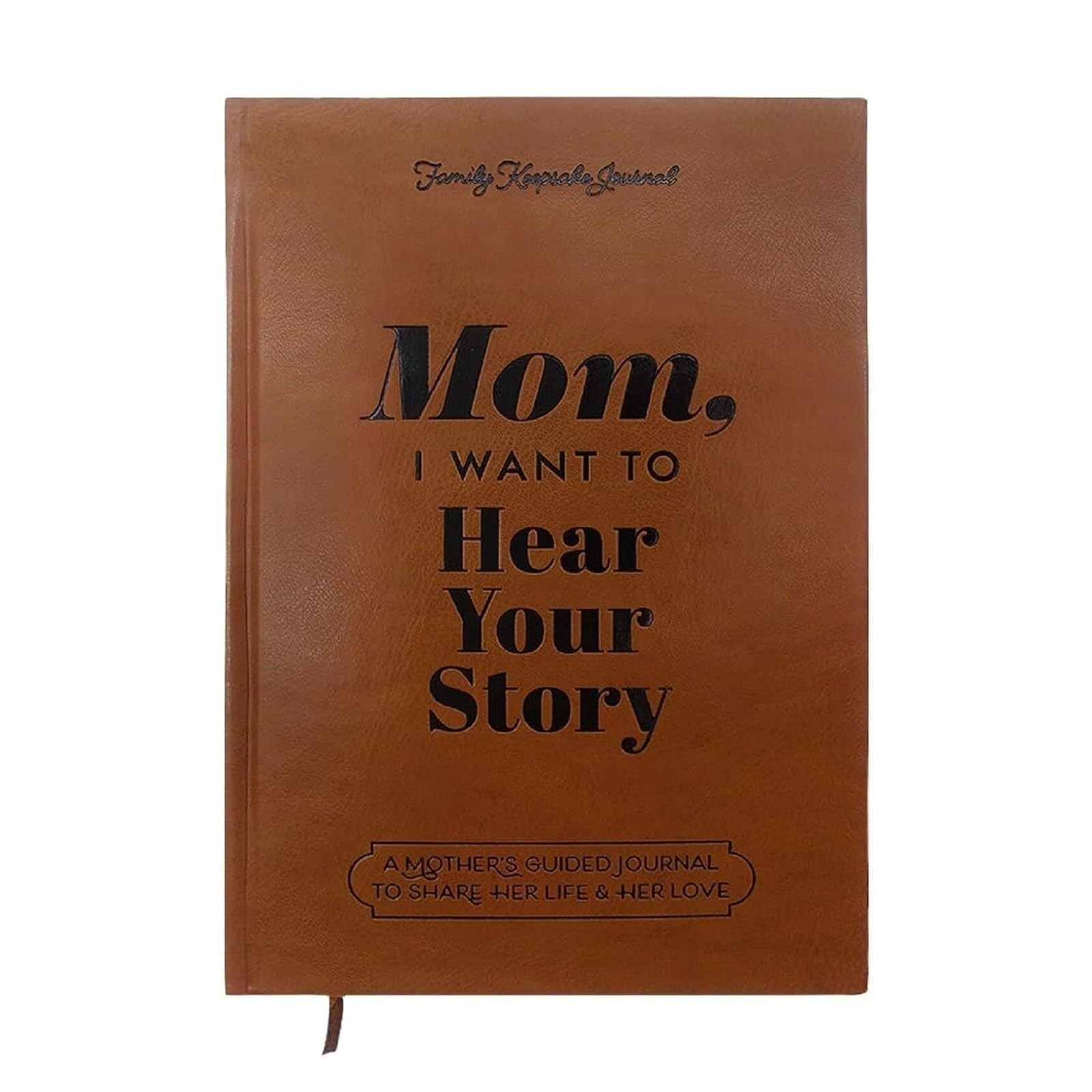 Mom, I Want to Hear Your Story, Leather Wrapped Hardcover, A Mother's ...