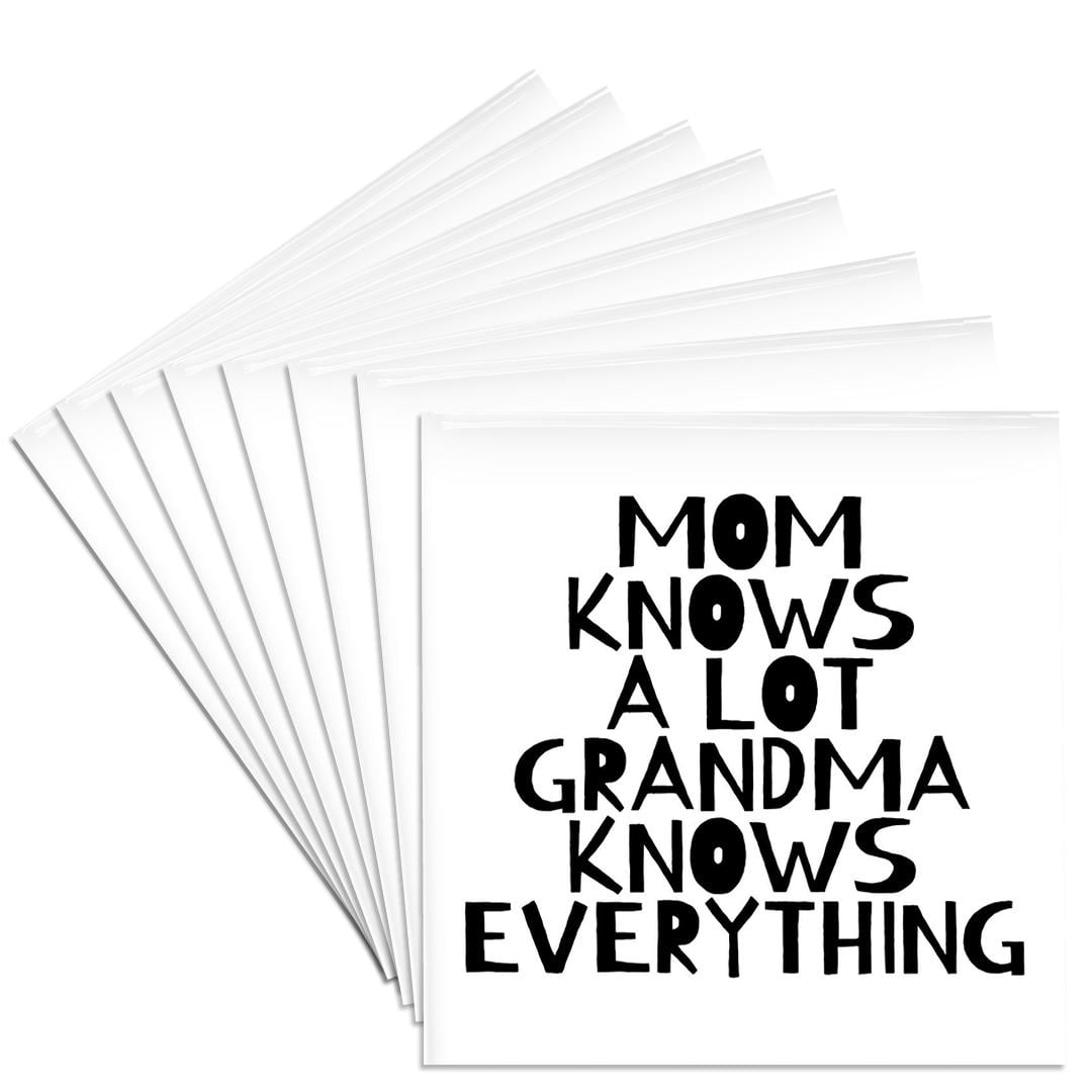 3drose, Mom Knows a Lot but Grandma Knows Everything Grand Parent ...