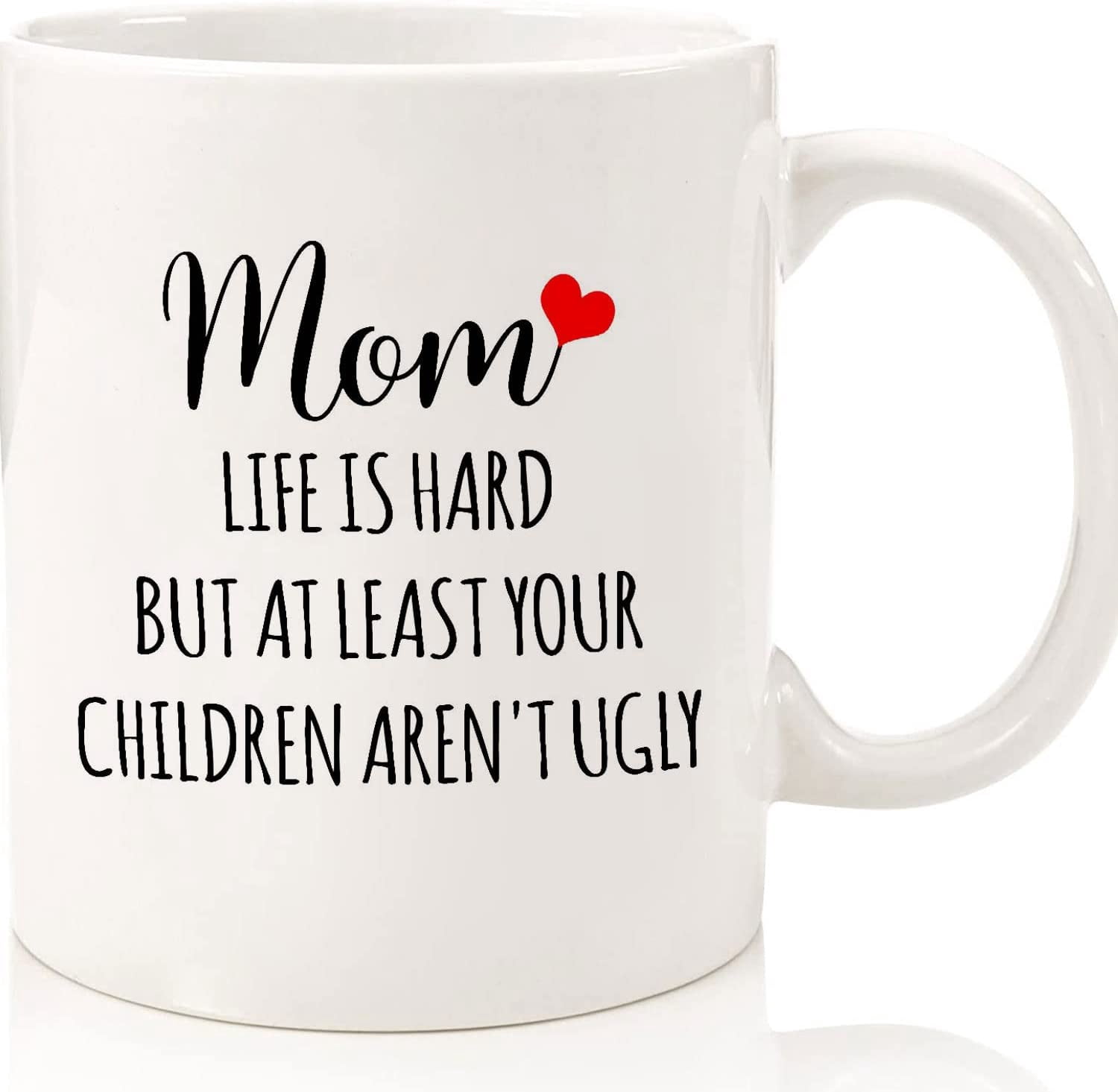 Mom Life Is Hard But At Least Your Children Is Not Ugly, Gift For ...