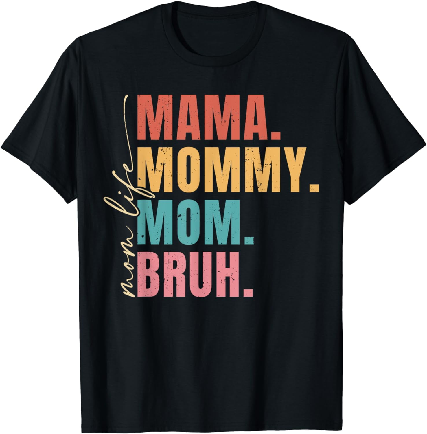 Mom Life Mama Mommy Mom Bruh Mommy And Me Funny Mothers Day T Shirt