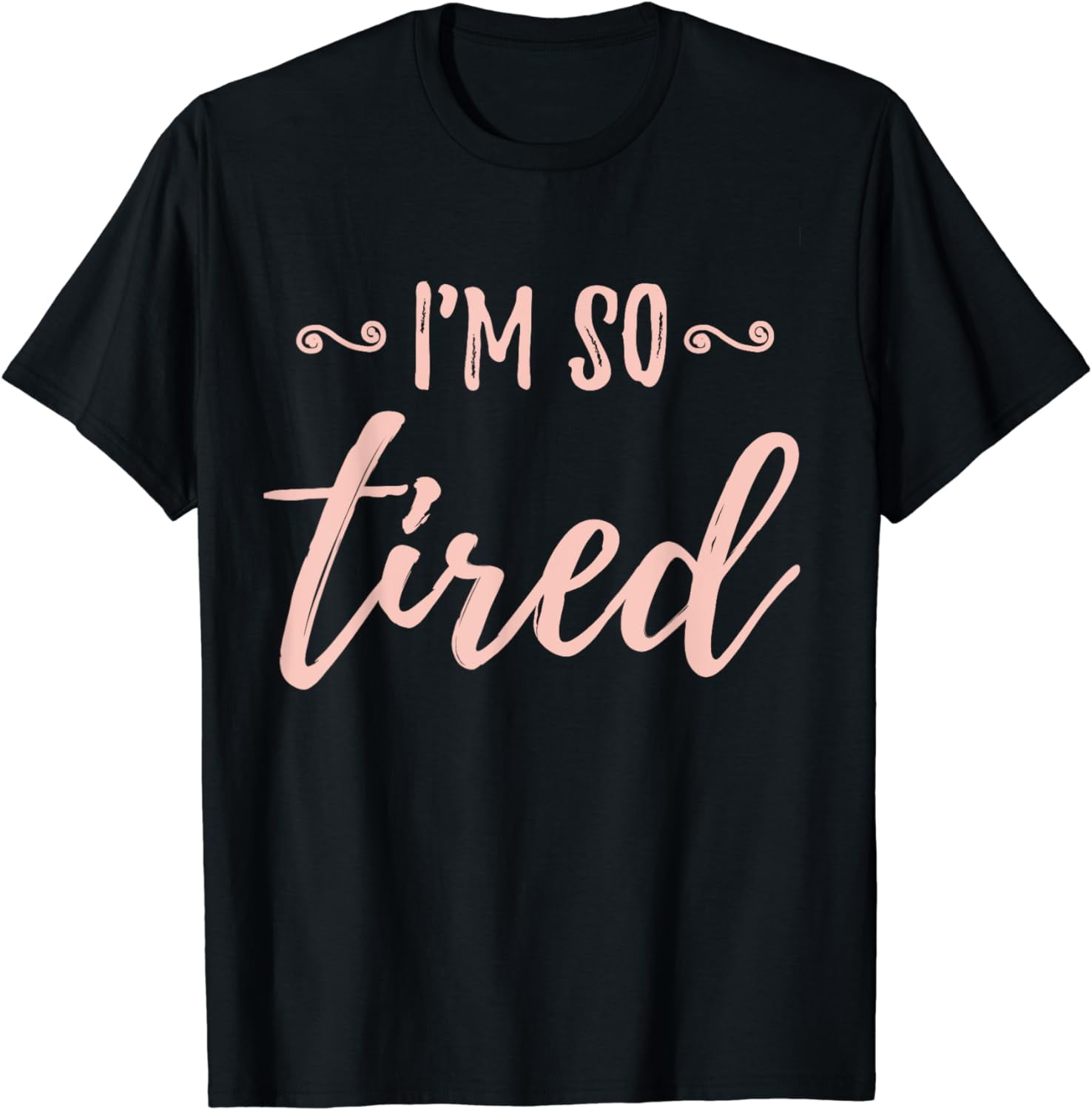 Mom Life Tee I'm So Tired Funny Mom Gift T-Shirt - Walmart.com