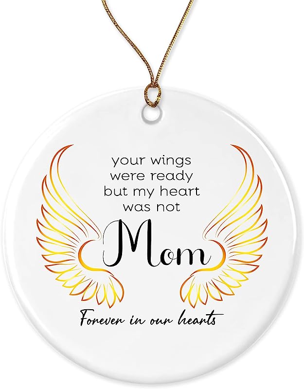 Mom Memorial Ornament, Your Wings Were Ready Ceramic Christmas Keepsake ...