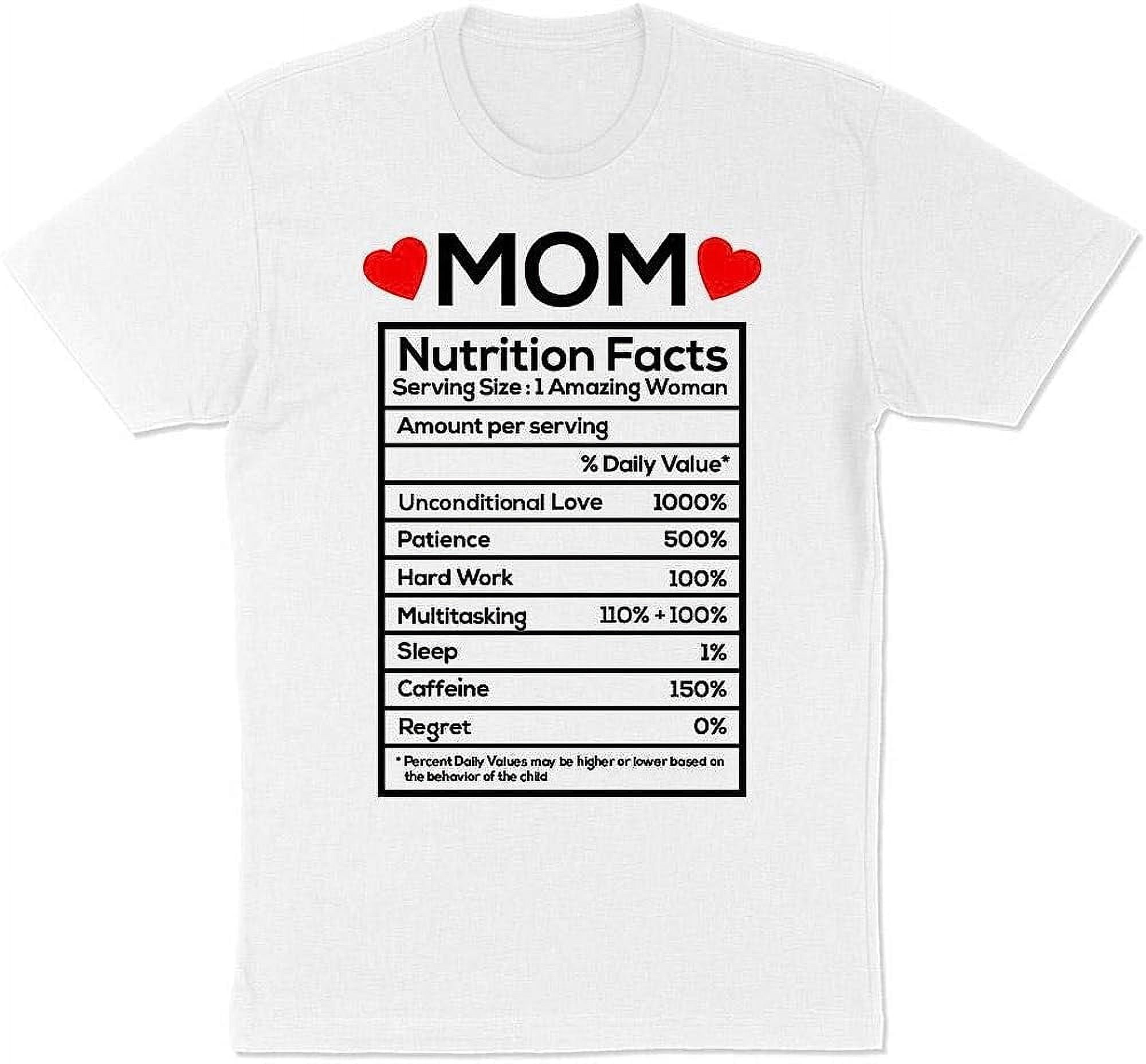 Mom Nutrition Facts Funny Mother's Day Shirt Unise - Walmart.com