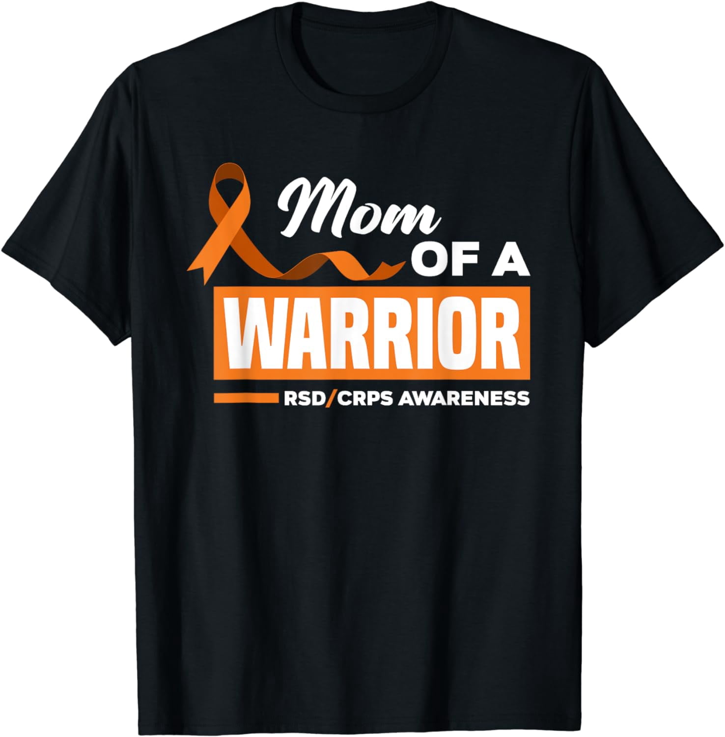 Mom Of A Warrior RSD CRPS Awareness T-Shirt - Walmart.com