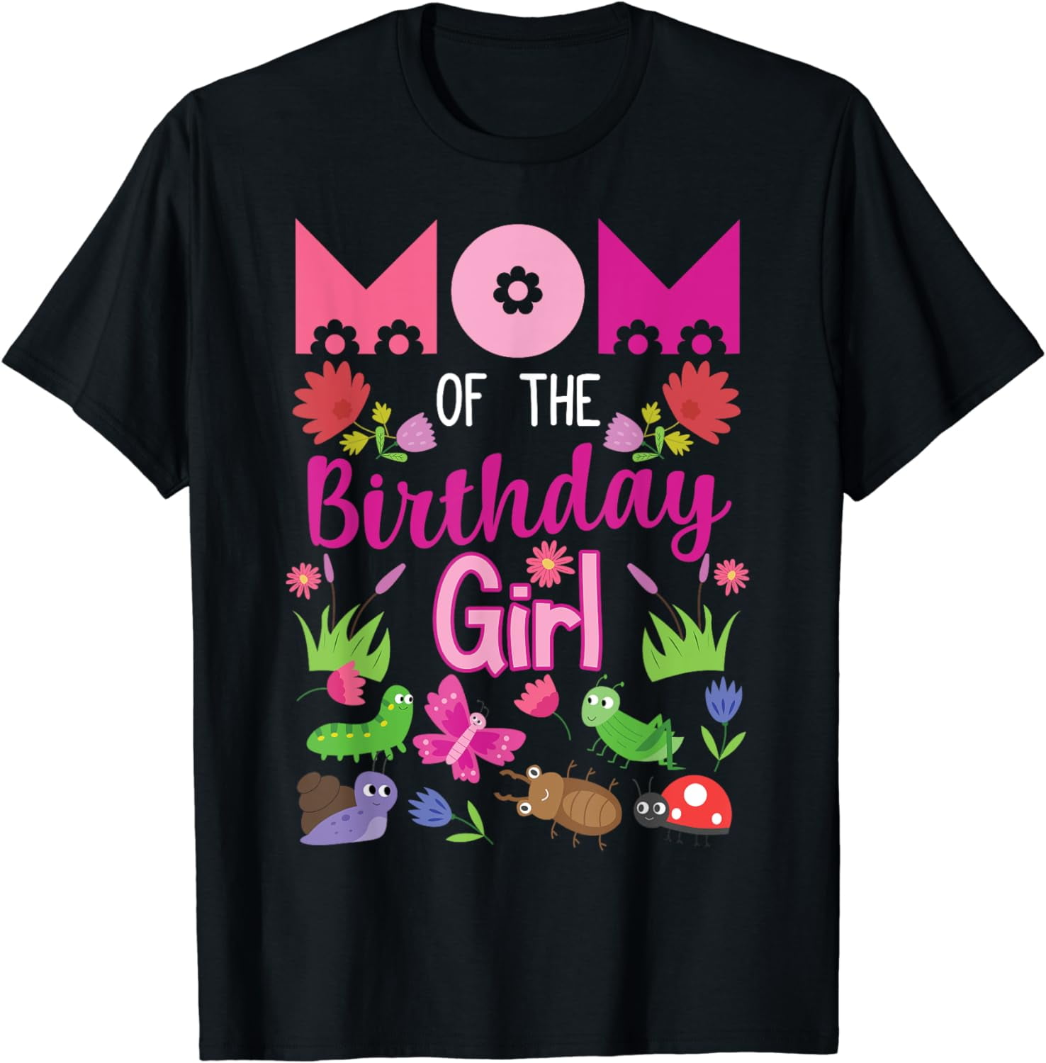 Mom Of The Birthday Girl Bug Insect Bday Party T-Shirt - Walmart.com