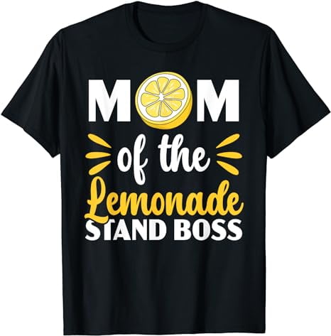 Mom Of The Lemonade Stand Boss Lemon Lover Fruit Business T-Shirt ...