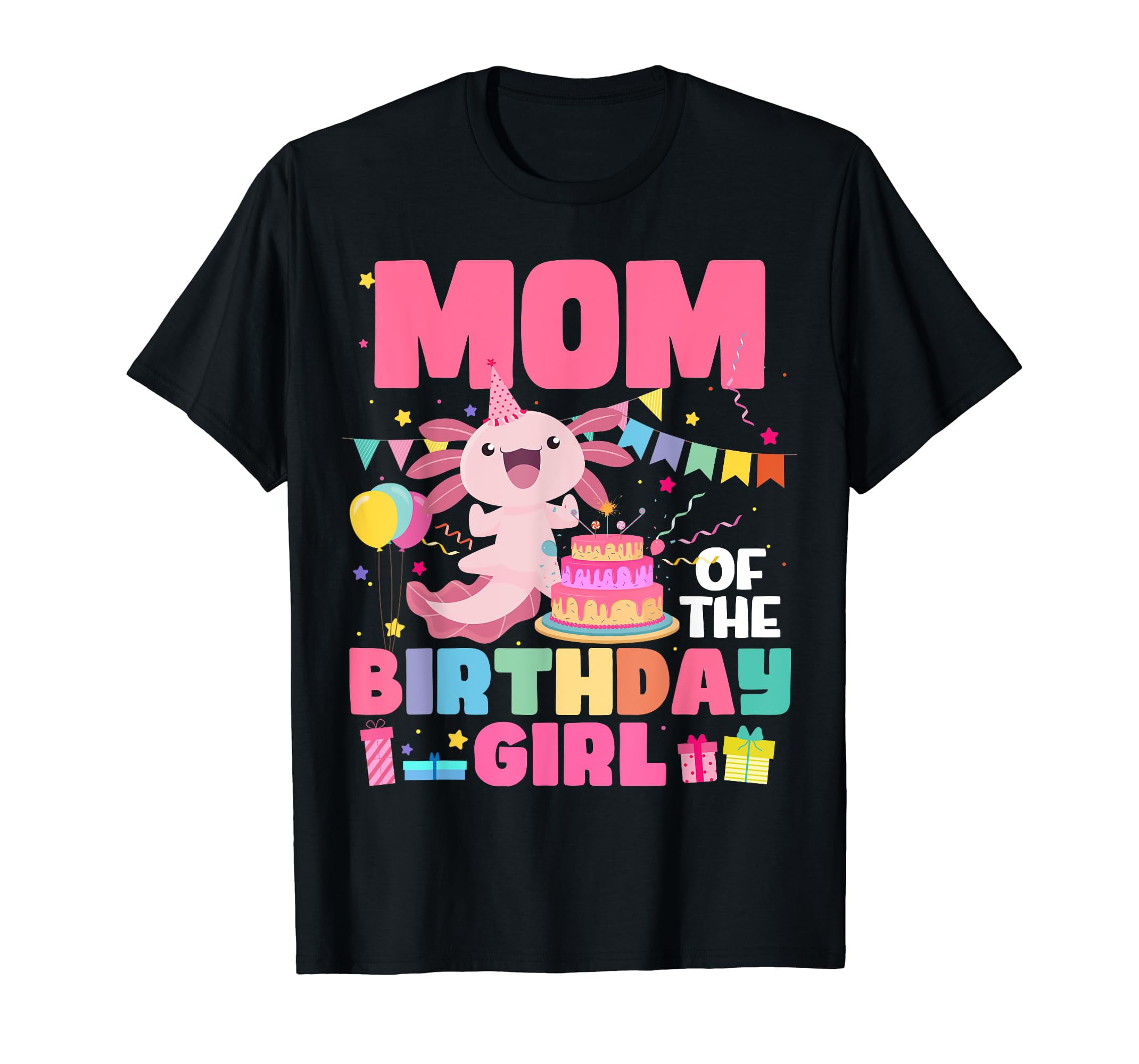 Mom Of the Birthday Axolotl Girl Mom And Dad Family Party T-Shirt ...