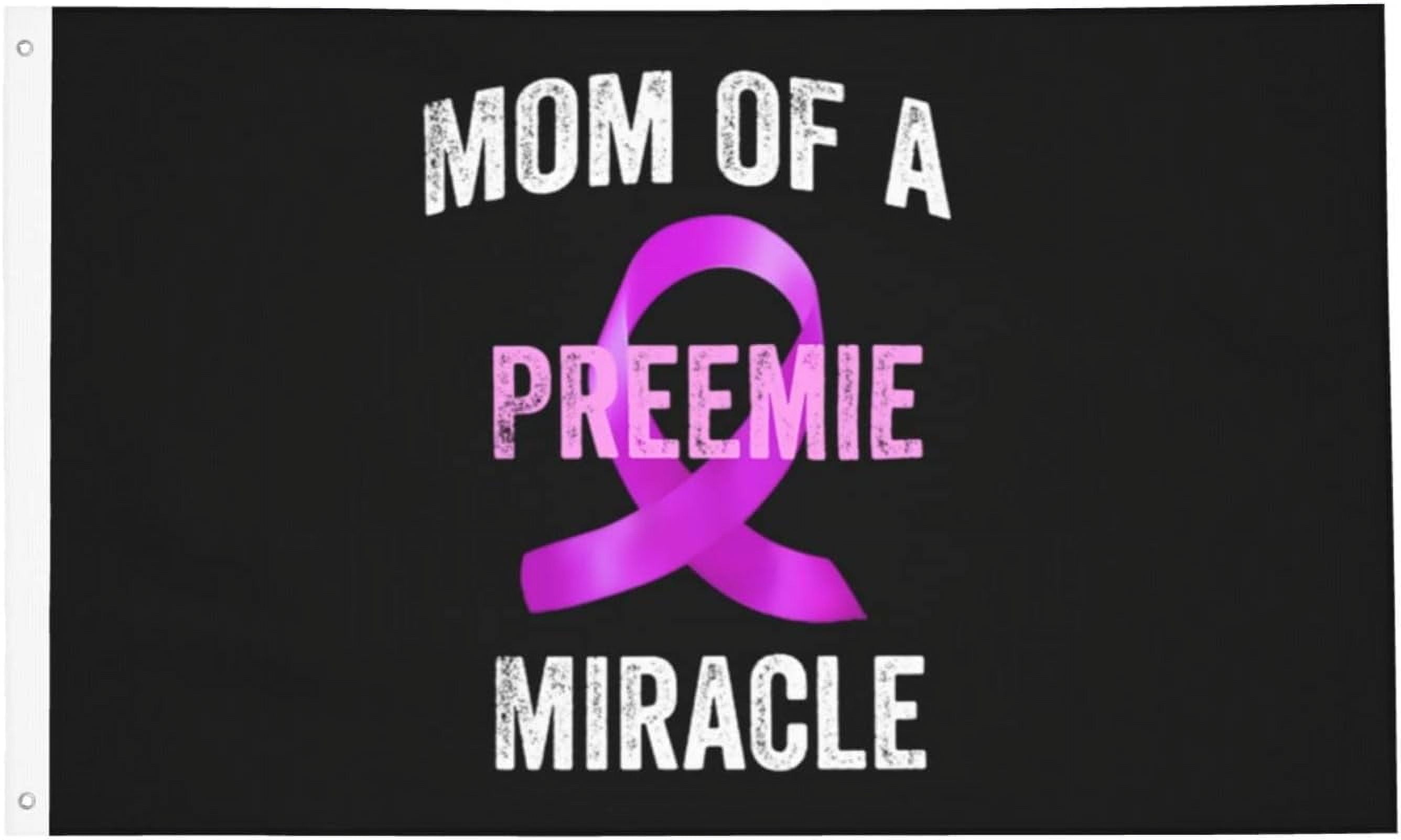 Mom Of A Preemie Miracle Banner With Metal Grommets Double Sided ...