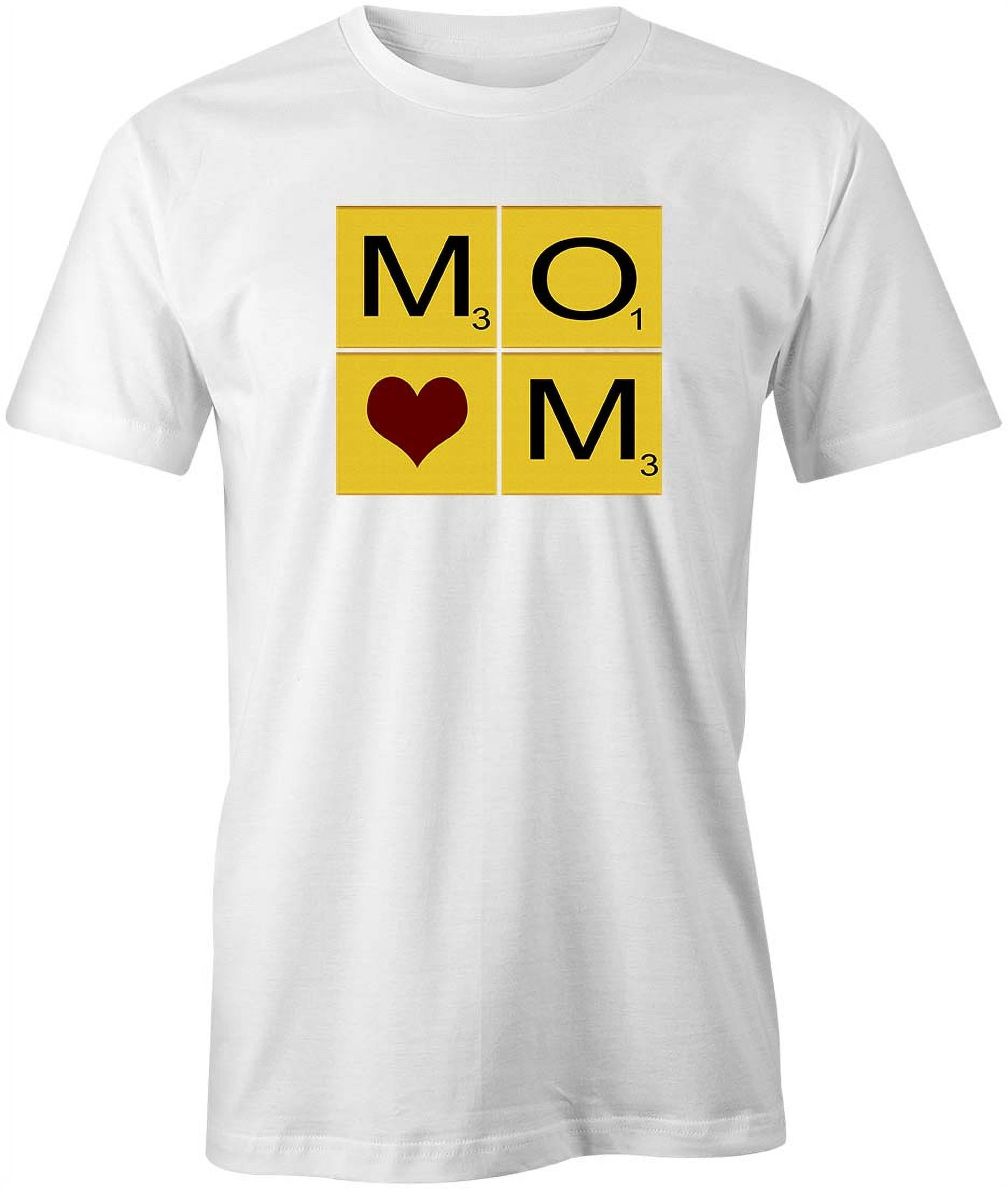 Mom Scrabble T-Shirt | Loving Mother White Tee Gift - Walmart.com