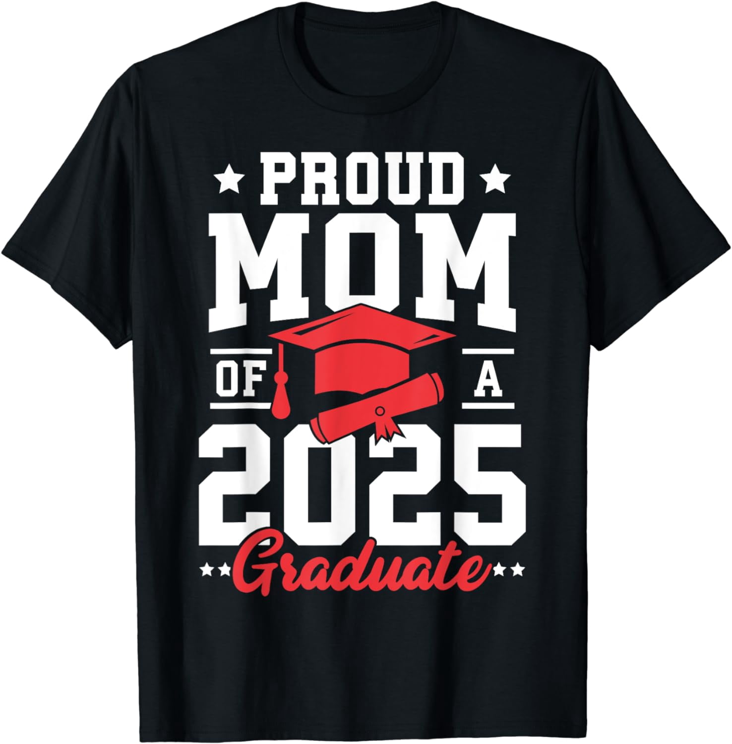Mom Senior 2025 Proud Mom Of A Class 2025 Graduate Senior T-Shirt ...
