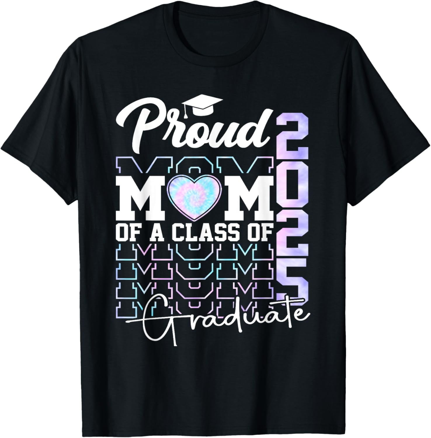 Mom Senior 2025 Proud Mom Of A Class Of 2025 Graduate T-Shirt Casual ...