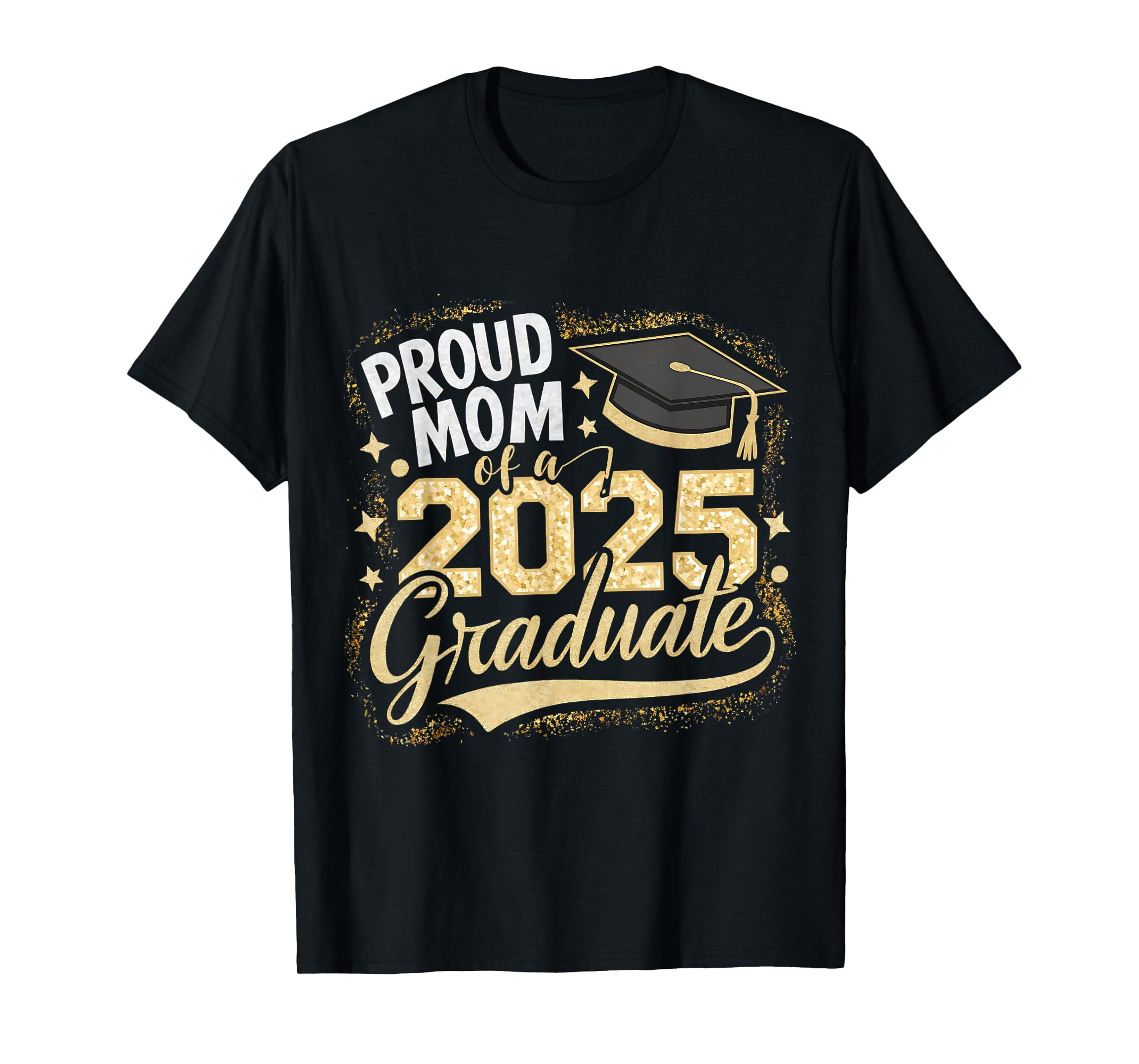 Mom Senior 2025 Proud Mom Of A Class Of 2025 Graduate T-Shirt - Walmart.com