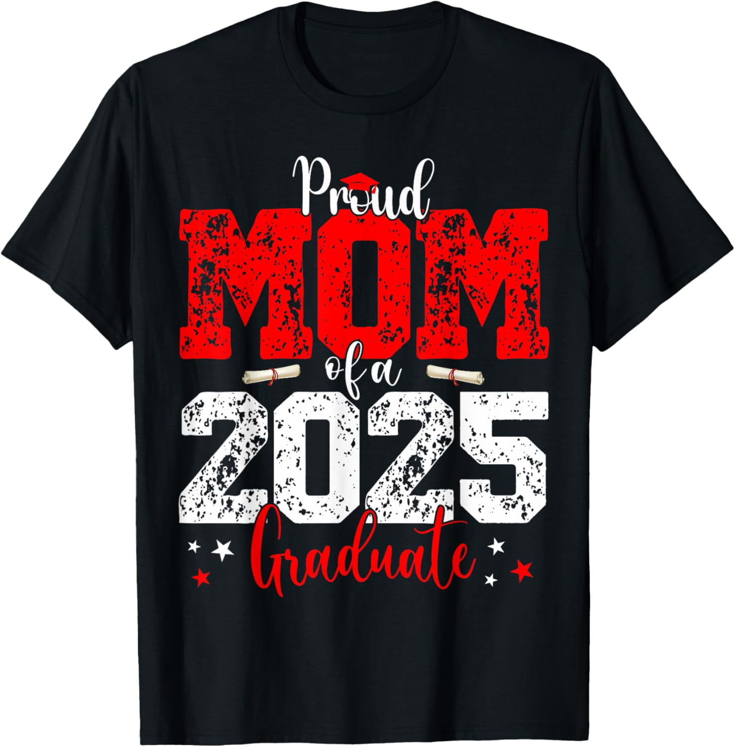 Mom Senior 2025 Proud Mom Of A Class Of 2025 Graduate T-Shirt - Walmart.com