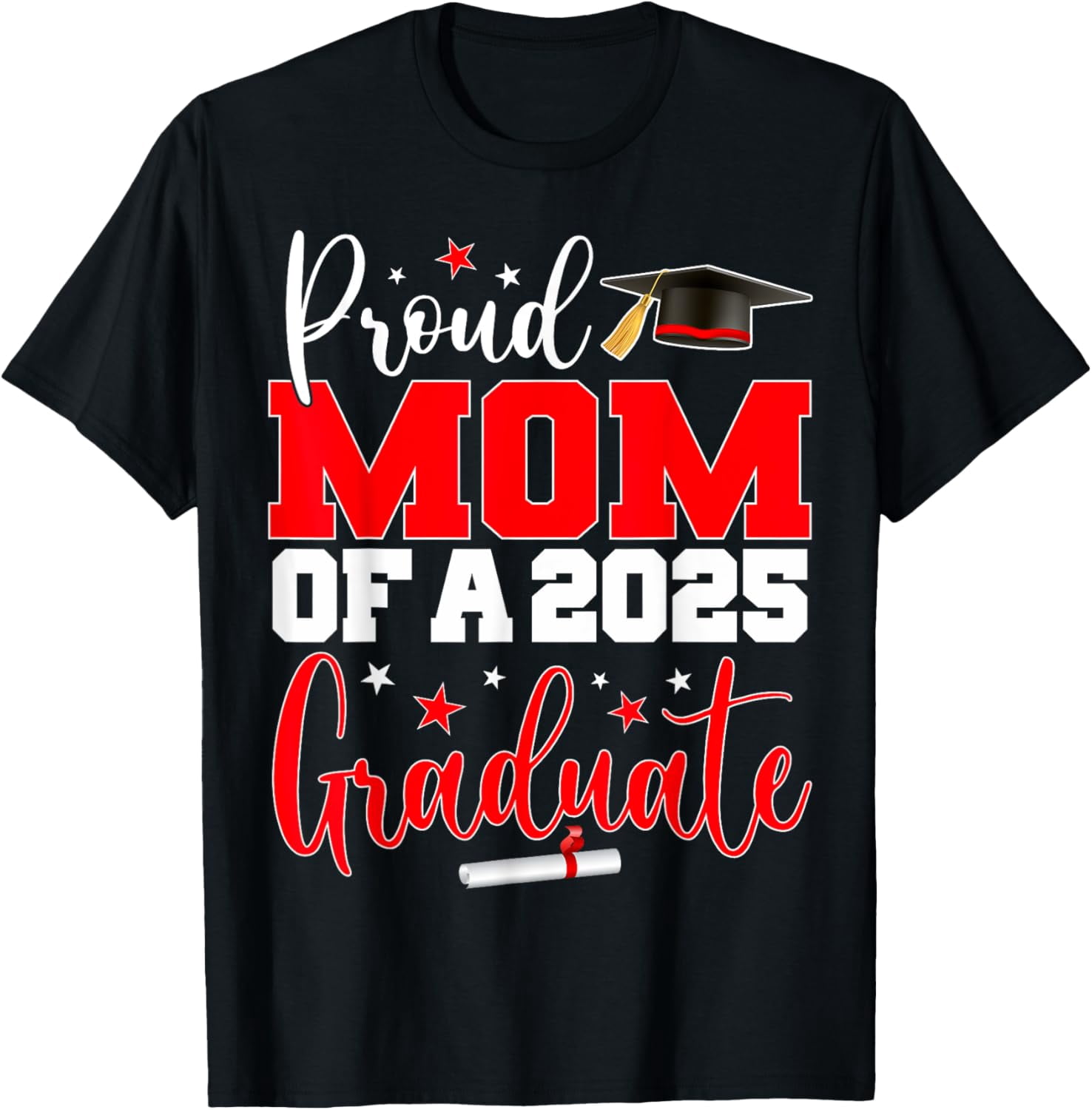 Mom Senior 2025 Proud Mom Of A Class Of 2025 Graduate T-Shirt - Walmart.com