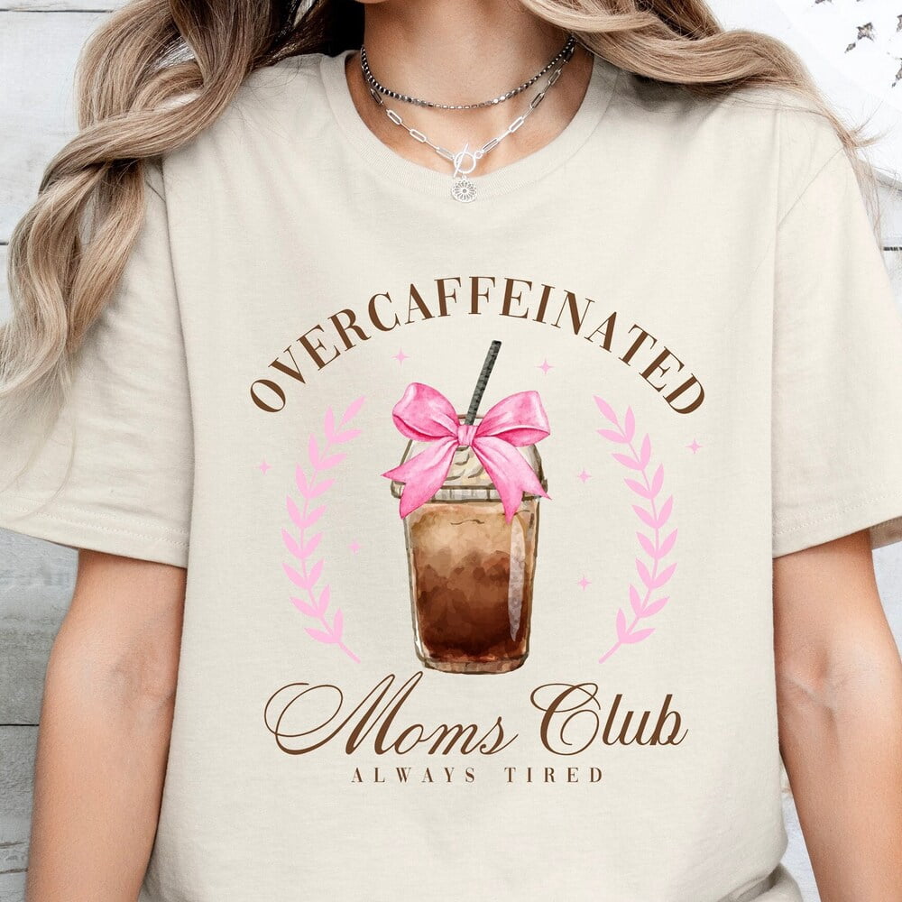 Mom Social Club Shirt, Overcaffeinated Moms Club T-Shirt, Coffee Lover ...