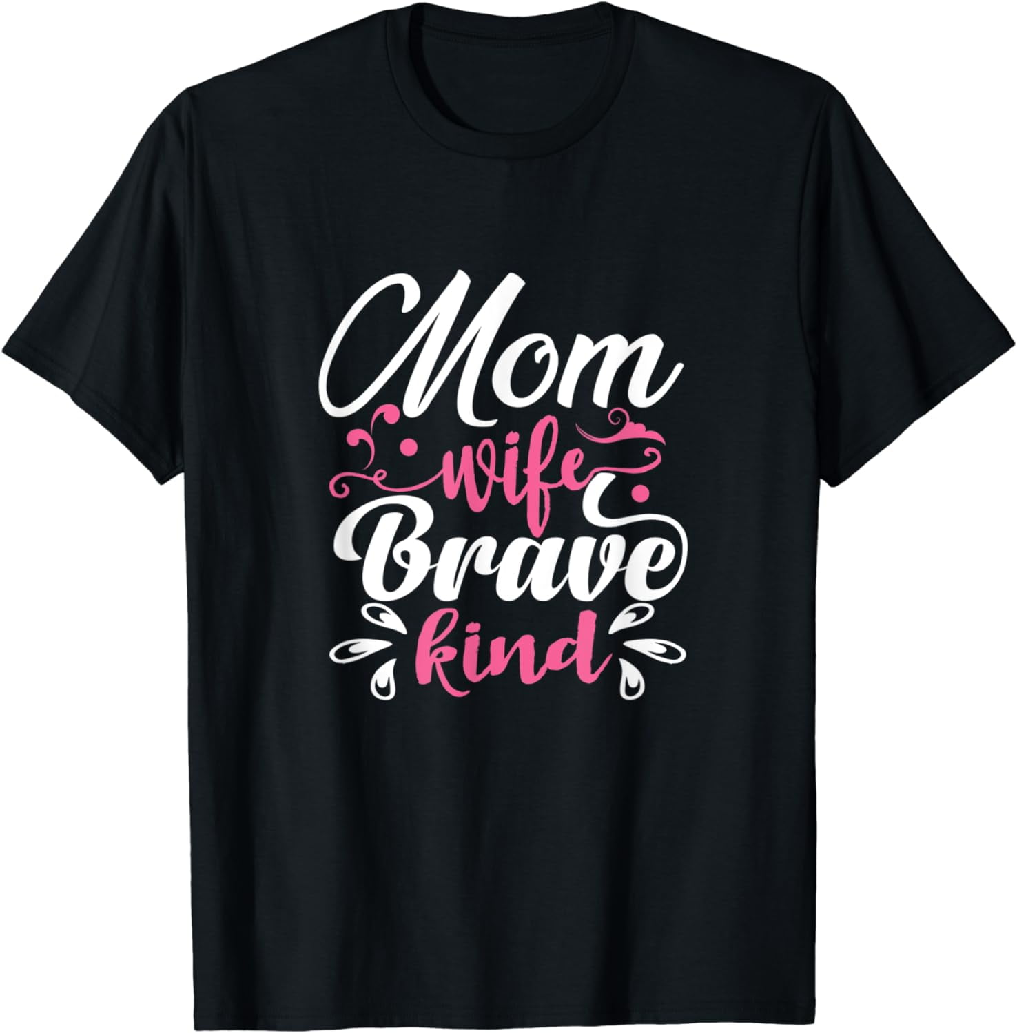 Mom Wife Brave Kind Mom T-Shirt - Walmart.com