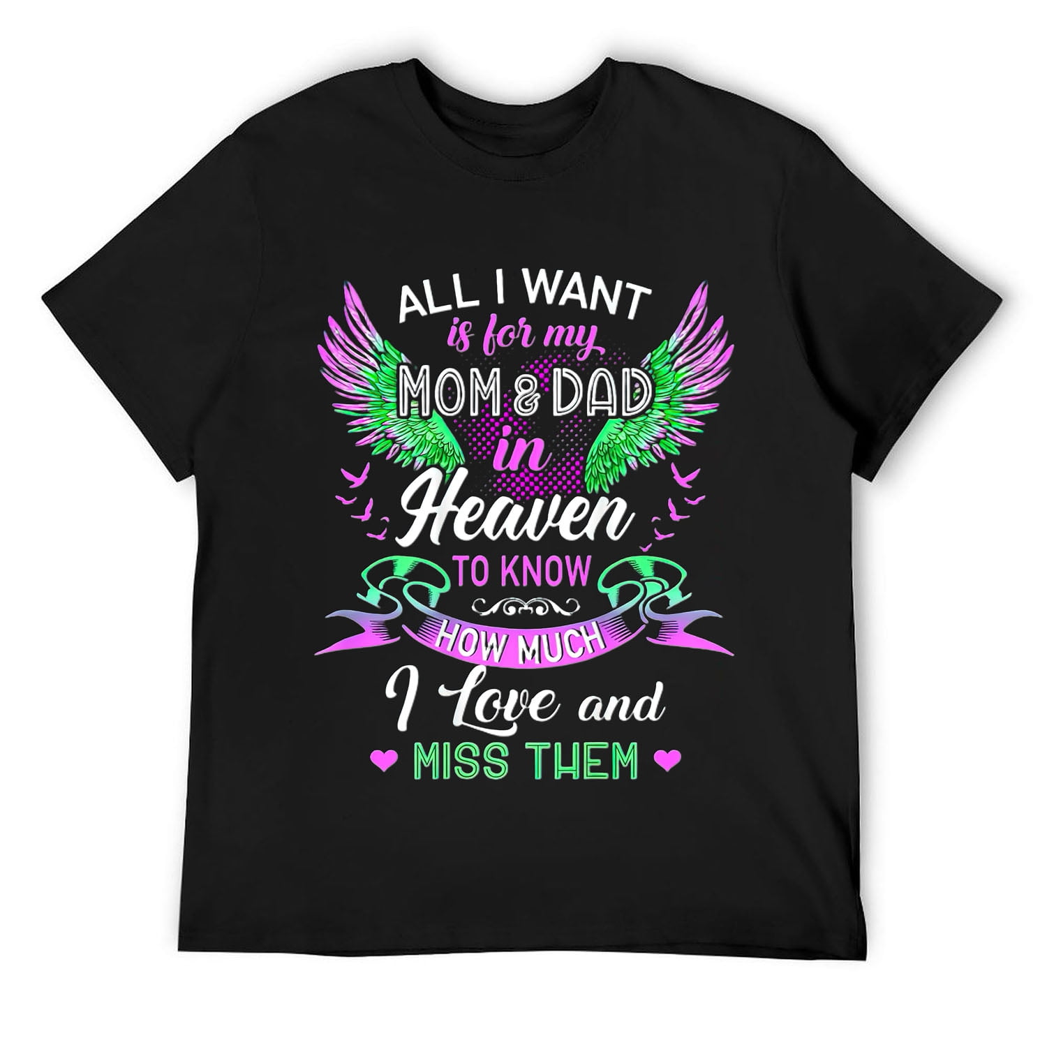 Mom and Dad My Angels in Heaven I Love and Miss Them T-Shirt - Walmart.com