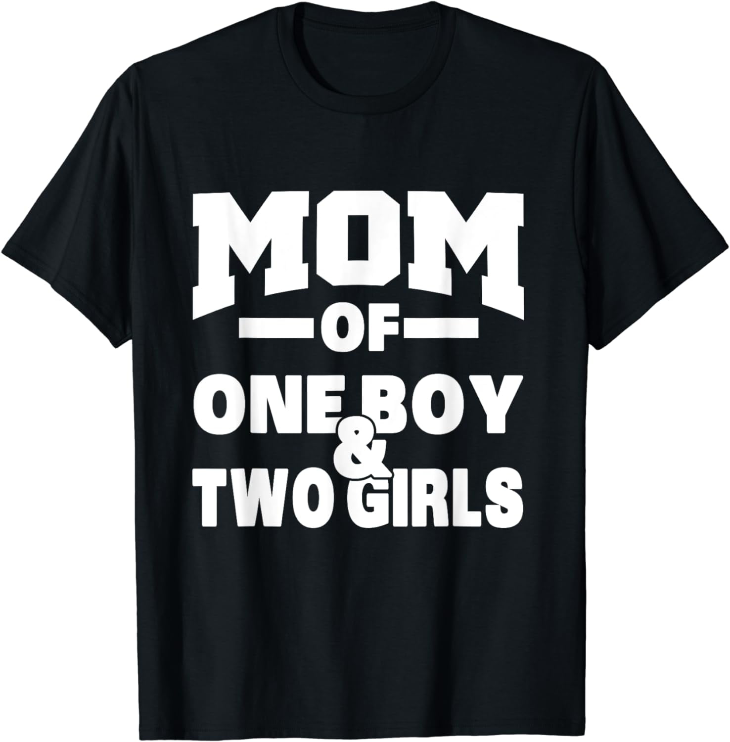 Mom of One Boy And Two Girls Mother's Day Family T-Shirt - Walmart.com