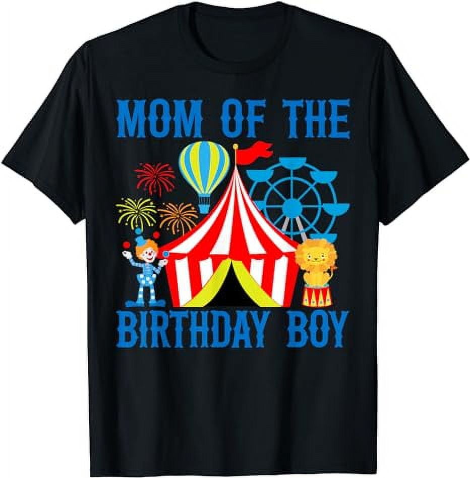Mom of the Birthday for Boy Ringmaster Circus Carnival Theme T-Shirt ...