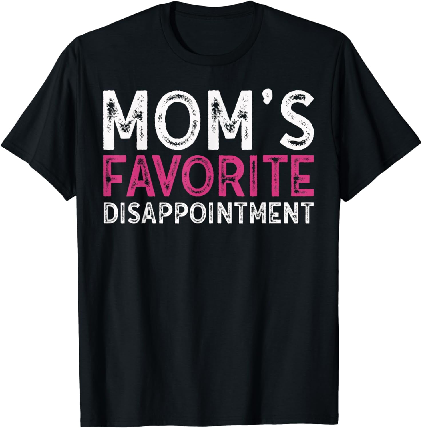 Mom's Favorite Disappointment Mom Life Mama Mother Day Women T-Shirt ...