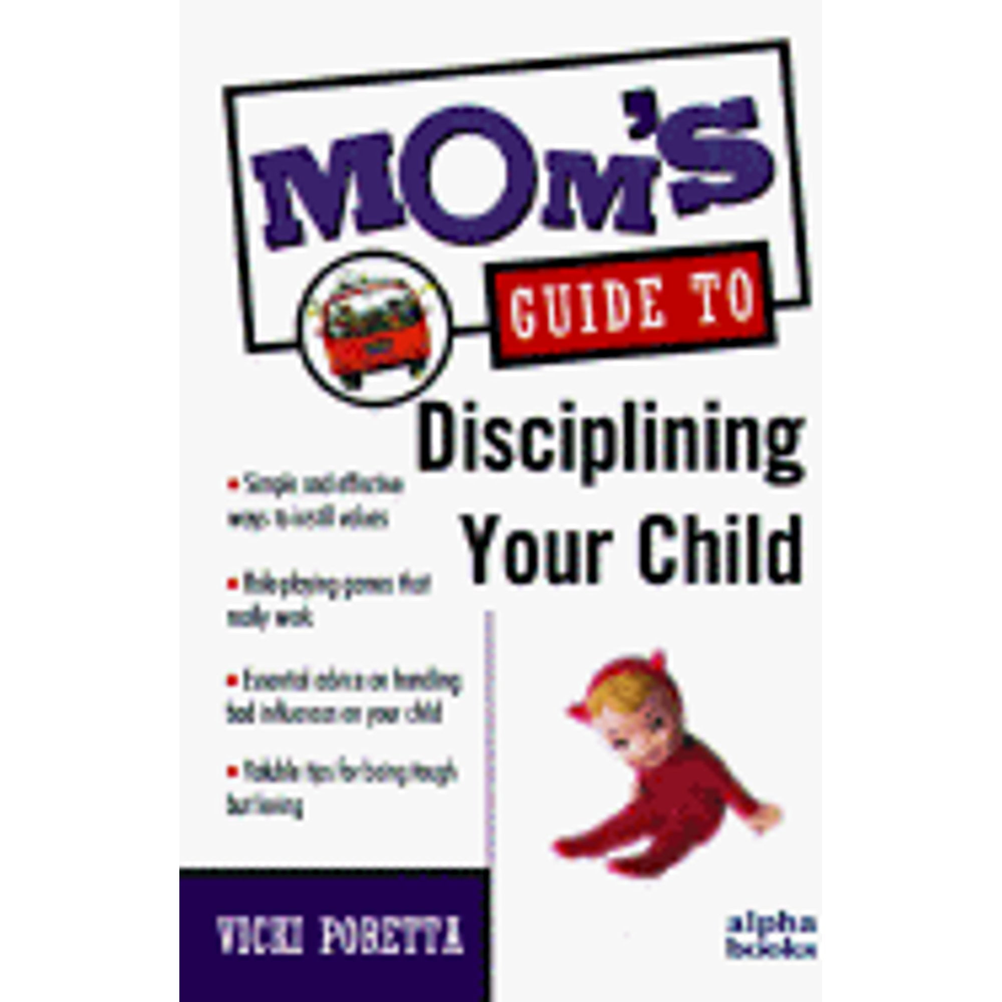 Pre-Owned Mom's Guide to Disciplining Your Child (Paperback) 0028619501 ...