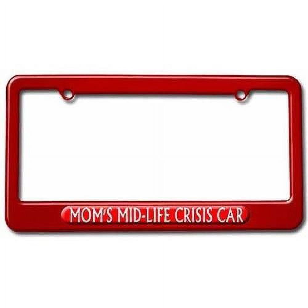 Mom's Midlife Crisis Car, Funny License Plate Tag Frame, Multiple ...