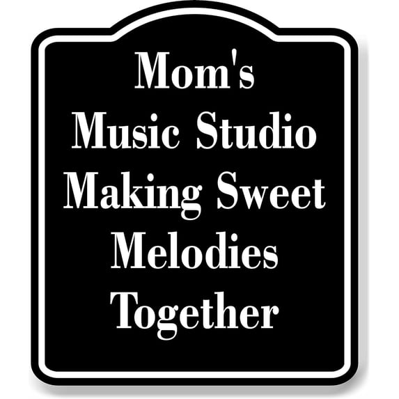 Mom's Music Studio - Making Sweet Melodies BLACK Aluminum Composite ...