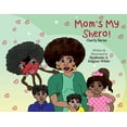 Mom's My Shero! (Paperback) - Walmart.com