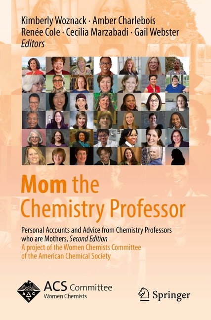 Mom the Chemistry Professor: Personal Accounts and Advice from ...