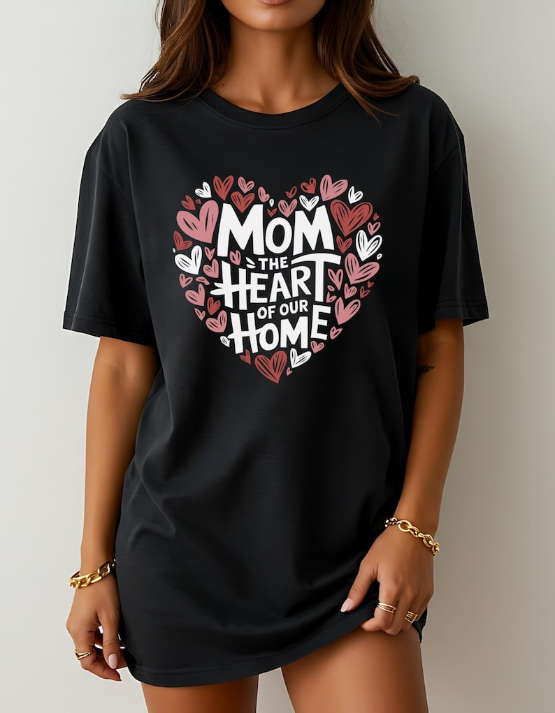Mom the Heart of Our Home T-Shirt Cute Heart Design for Mother’s Day ...