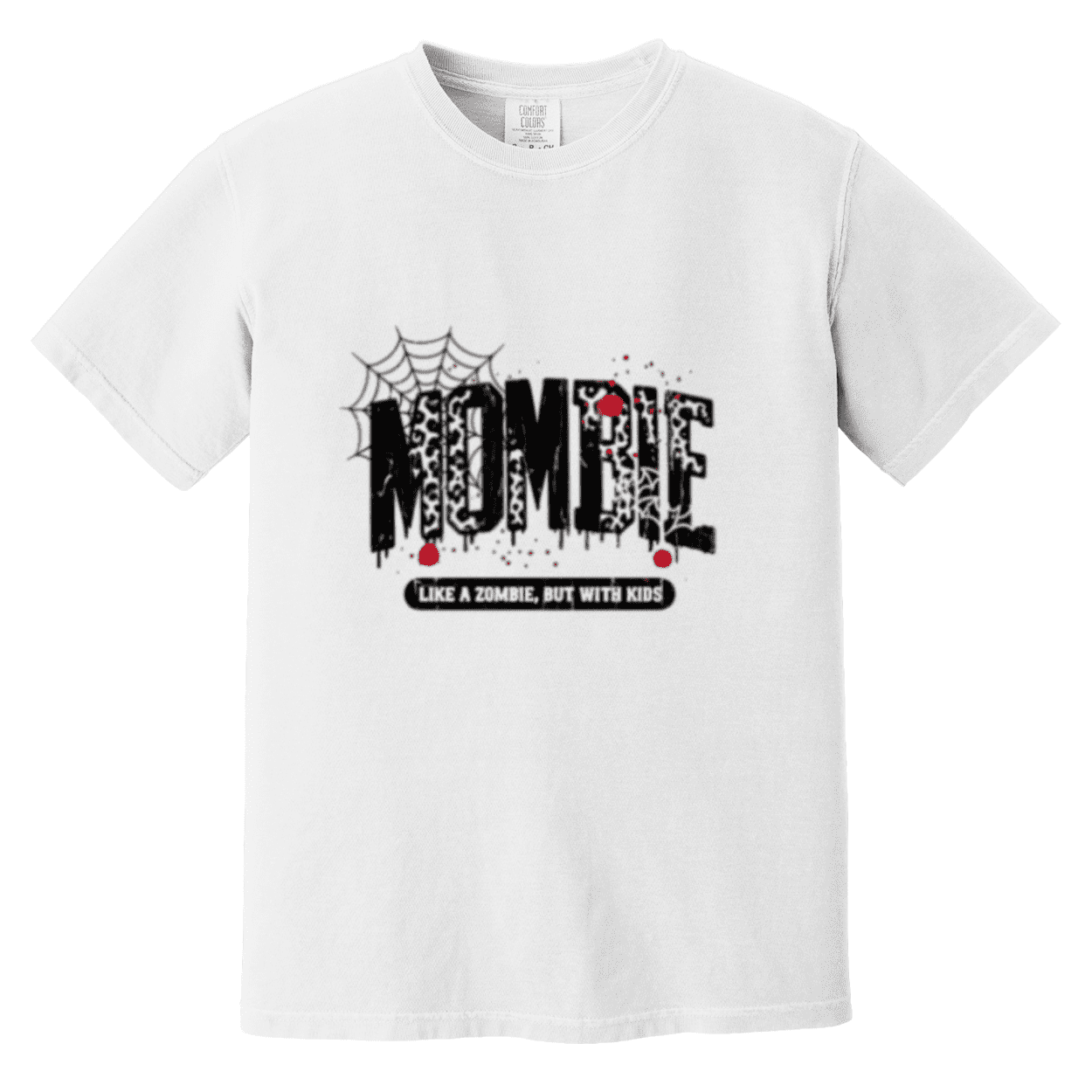 Mombie Like A Zombie But With Kids Funny Mom Humor Comfort Color T ...