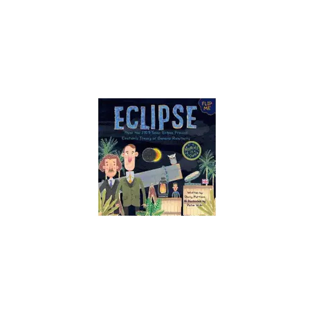 Moments in Science: Eclipse: How the 1919 Solar Eclipse Proved Einstein's Theory of General ...