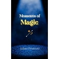 Moments of Magic, (Paperback) - Walmart.com