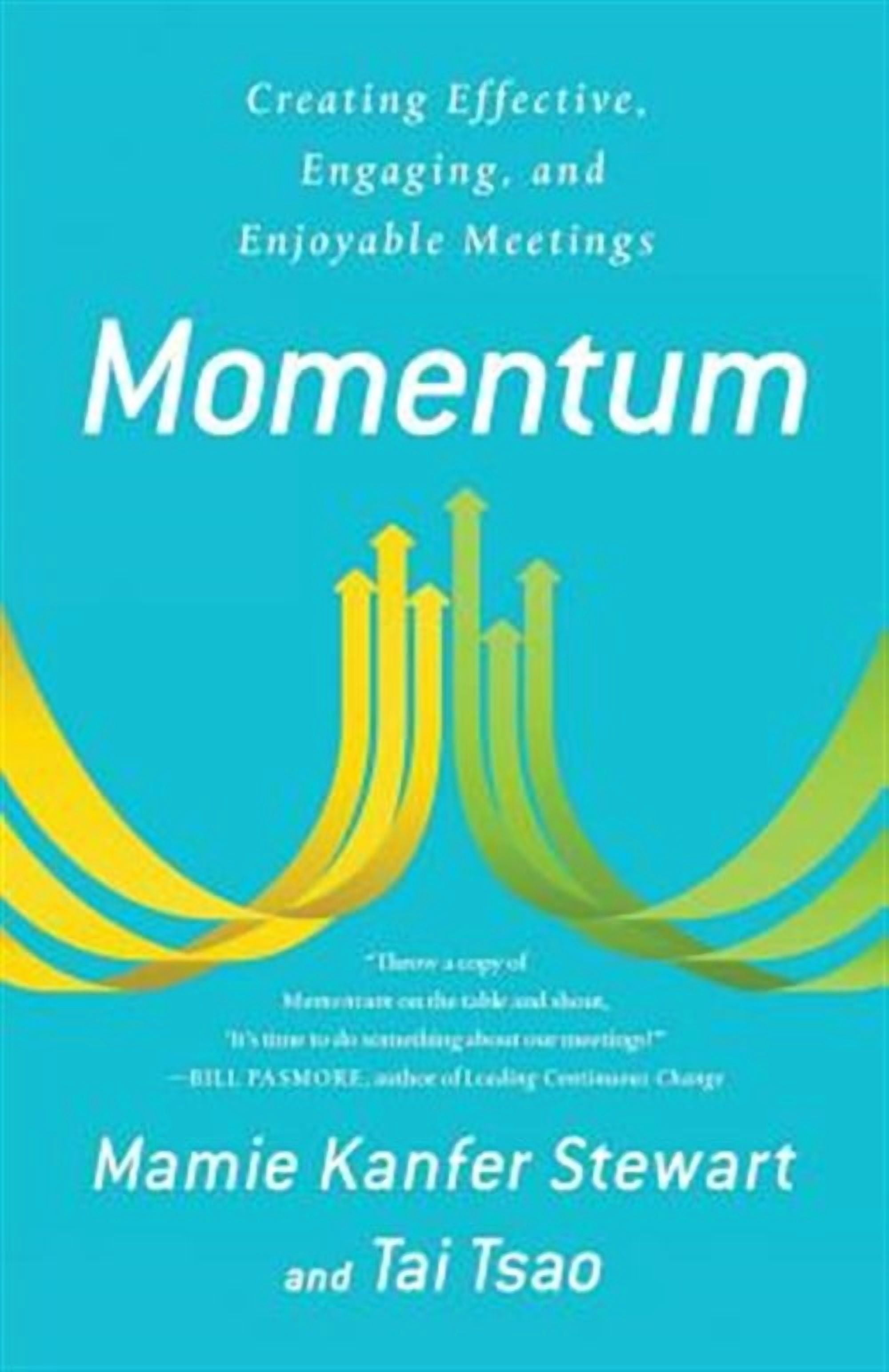 Momentum: Creating Effective, Engaging and Enjoyable Meetings ...