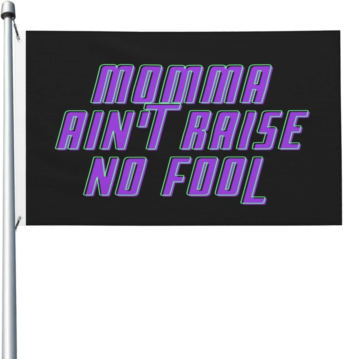 Momma Ain'T Raise No Fool Flag 3x5 Double Sided Yard Sign For Outside ...