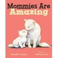Mommies Are Amazing (Board Book) - Walmart.com