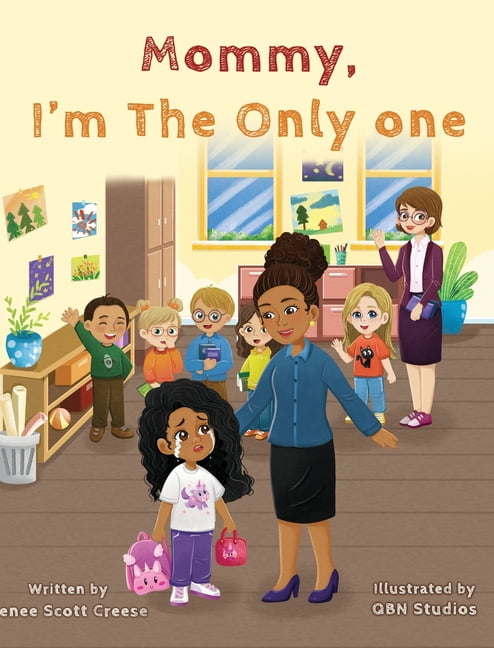 Mommy I'm The Only One: A Children's Book About Loving Your Natural ...