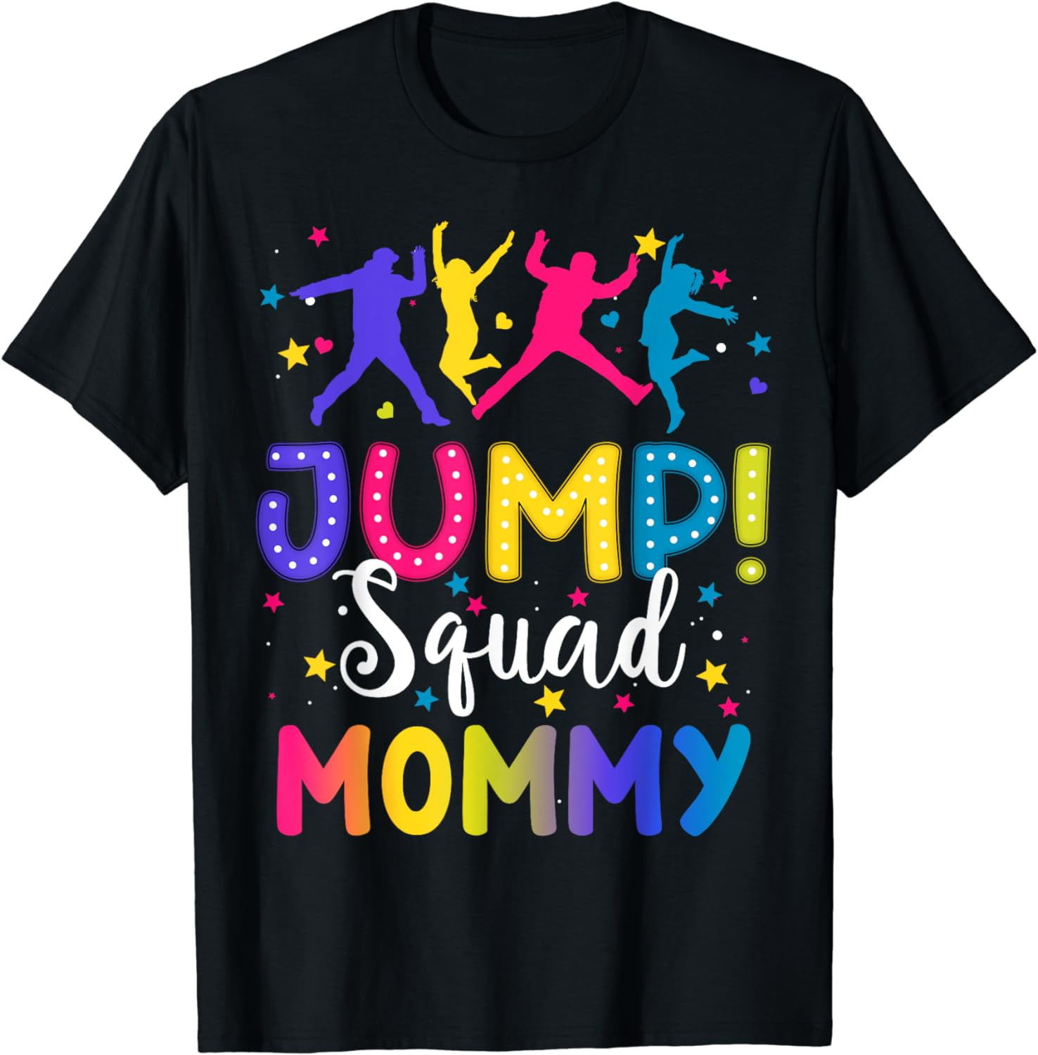 Mommy Jump Birthday Trampoline Party Birthday Jump squad T-Shirt ...