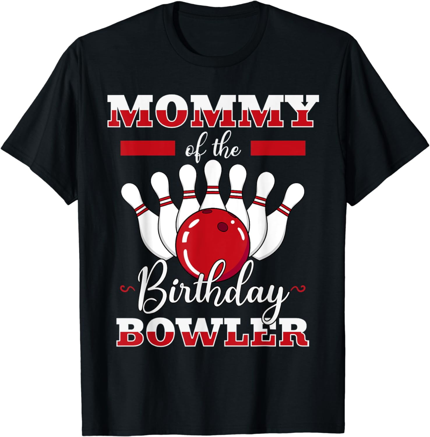 Mommy Of The Birthday Bowler Bday Bowling Party Celebration T-Shirt ...